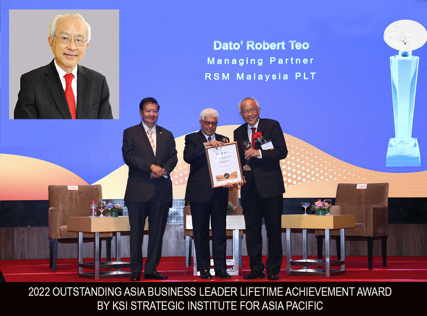 RSM's Dato’ Robert Teo conferred with the 2022 Outstanding Asia Business Leader Lifetime ...